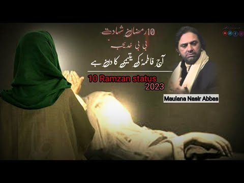 10 Ramzan status Shahadat Hazrat Khadija WhatsApp status 2023 || Maulana Nasir Abbas status 2023
