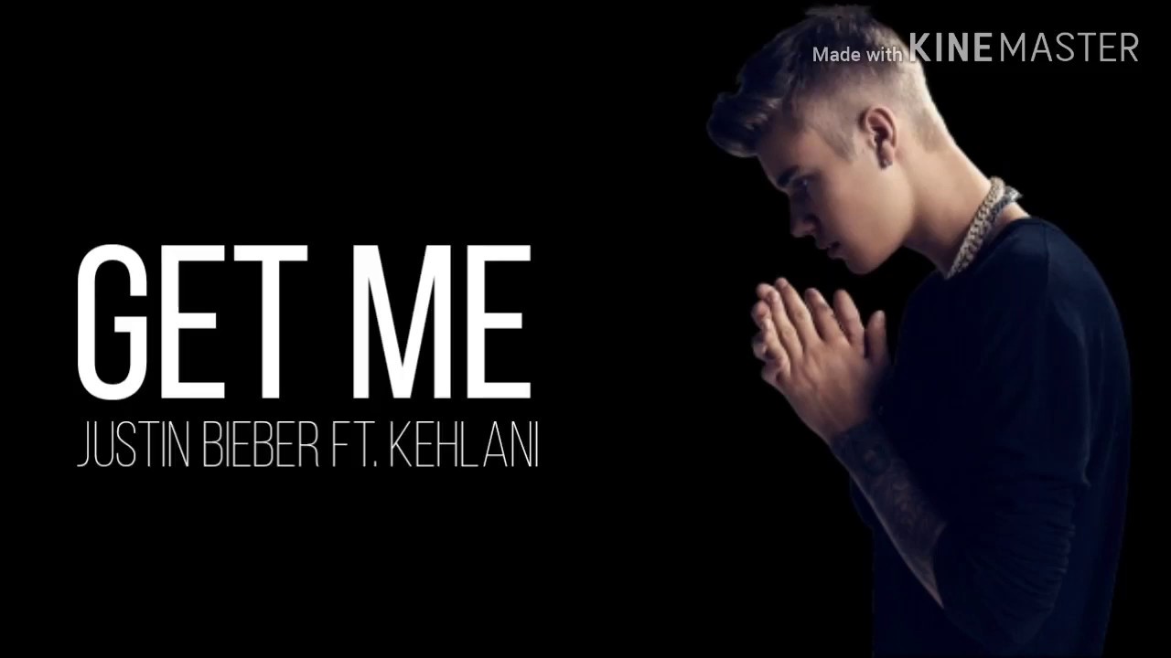 Get Me - Justin Bieber Ft. Kehlani (lyrics) - YouTube