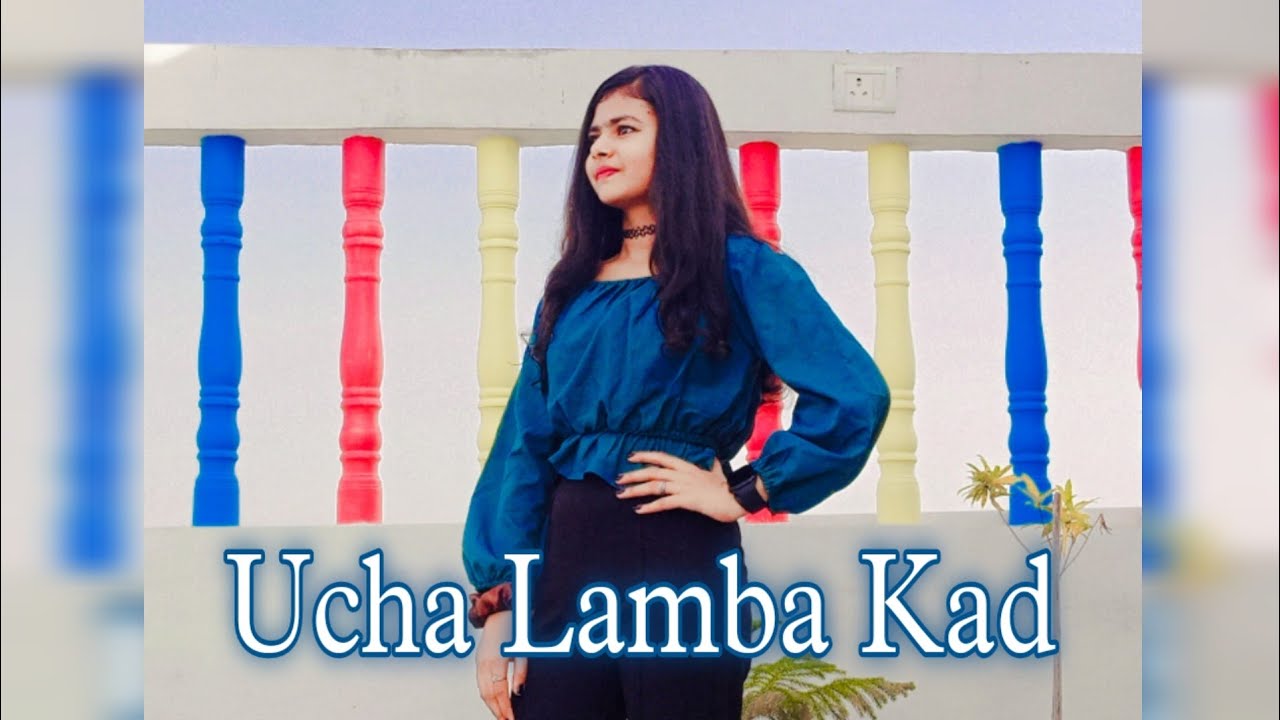 Ucha Lamba Kad || Dance Video || Sanvee Roy - YouTube