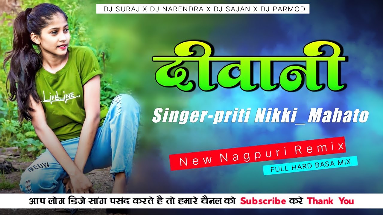 DIWANI Singer-priti Nikki Mahato New Nagpuri Dj Remix 2021 New Nagpuri ...