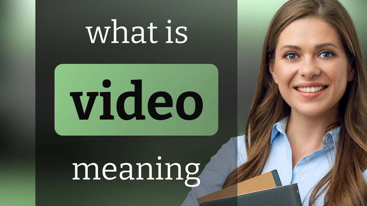 Video • what is VIDEO meaning - YouTube