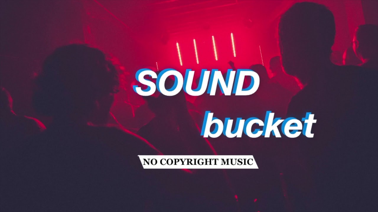 FREE NO COPYRIGHT MUSIC #SOUND Bucket: TODAY'S PLAN - YouTube