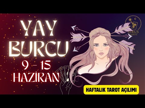 YAY BURCU: 9-15 Haziran | Yorgun Ruhlar İçin Şifa Zamanı! Bitmeyen Bekleyiş Sona mı Eriyor?