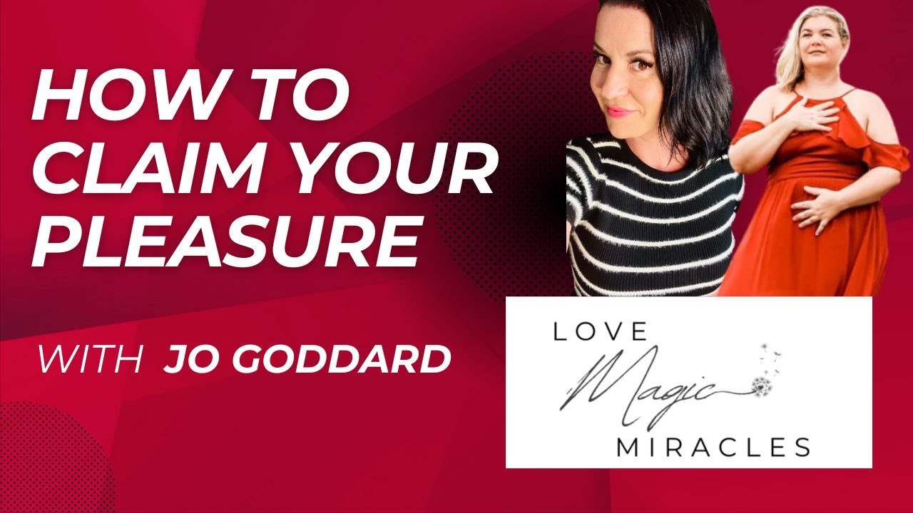 How to Claim your Pleasure with Jo Goddard - YouTube