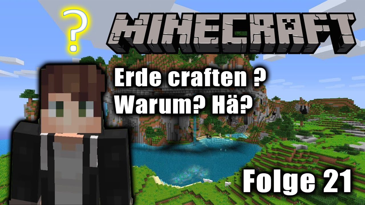 Erde craften? Hä? ⛏️ Minecraft [021] - YouTube