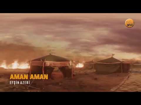 Aman Aman Hüseyn/Efşin Azeri