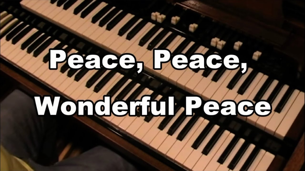 PEACE PEACE WONDERFUL PEACE - Ryan Stroup on The Hammond Organ ...
