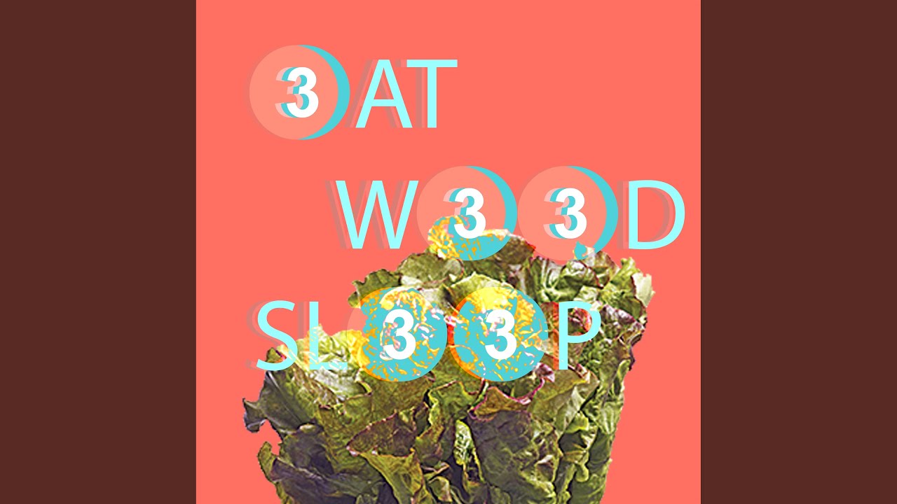 3AT W33D SL33P - YouTube