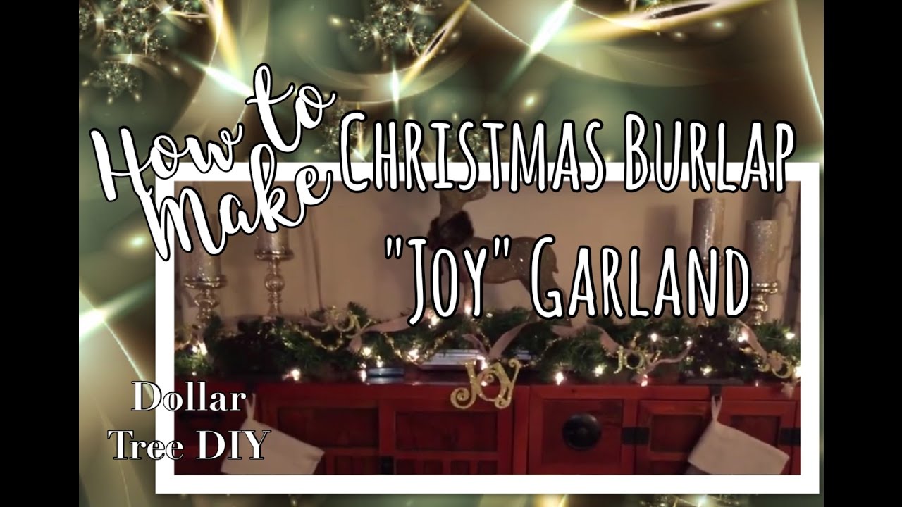How to Make Rustic Burlap "Joy" Garland | Dollar Tree DIY | The Green ...
