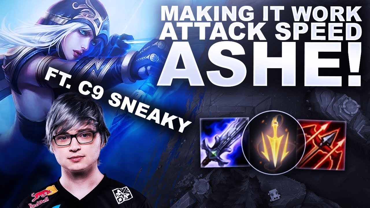 HOW TO MAKE ATTACK SPEED ASHE WORK! FT. C9 SNEAKY! | League of Legends ...