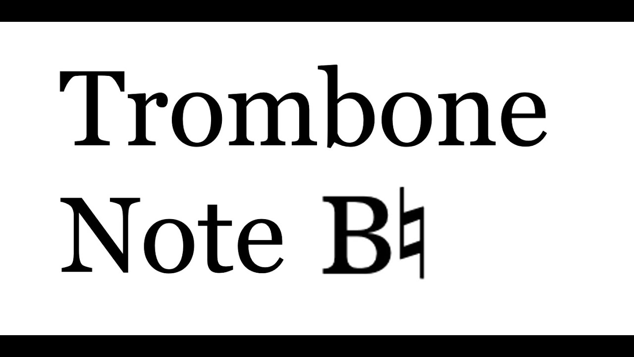 Trombone Note B Natural - YouTube
