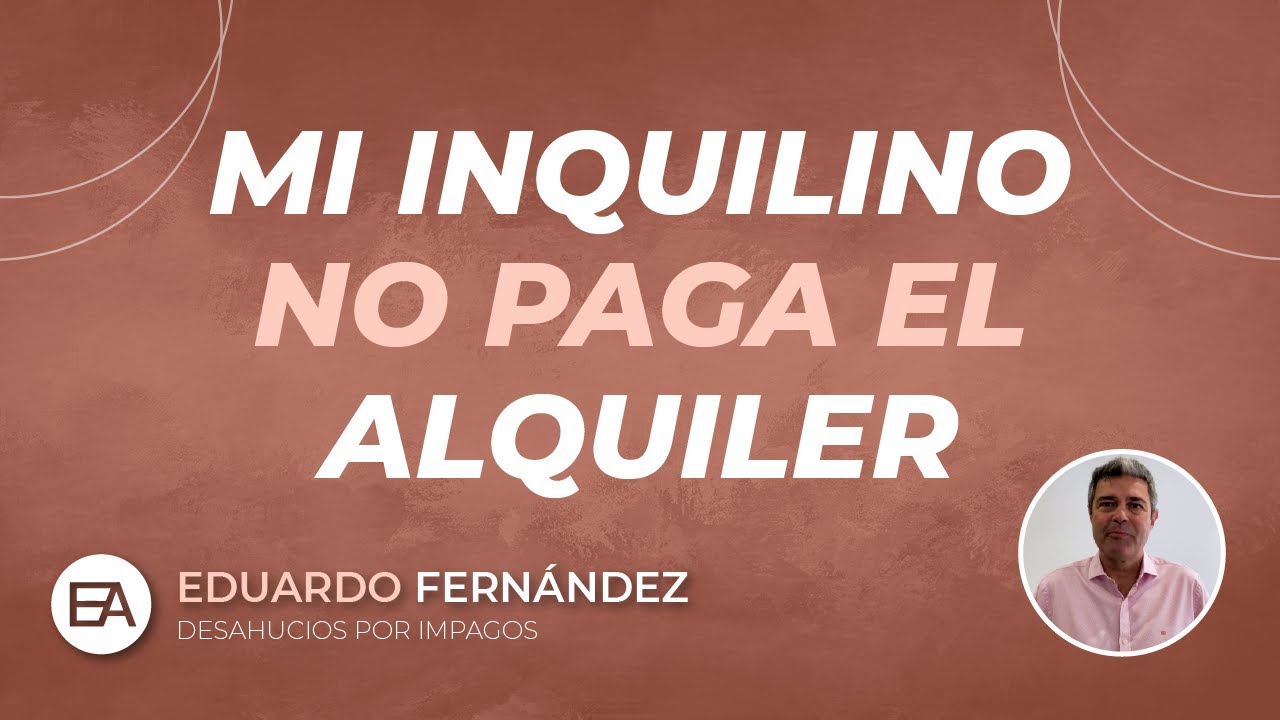 ¿Qué hacer si el inquilino no paga el alquiler? • Expert Abogados