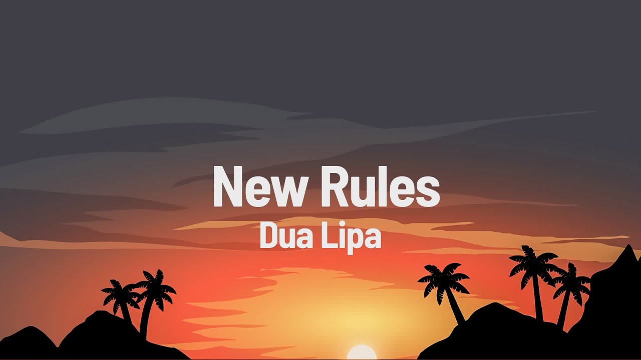 Dua Lipa - New Rules (Lyrics) - YouTube