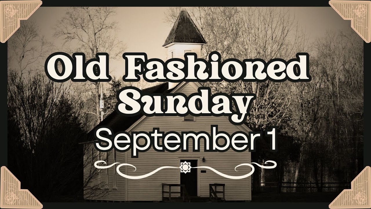 OLD FASHIONED SUNDAY - YouTube