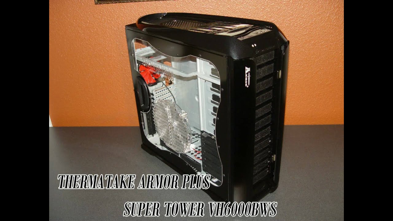 Thermaltake Armor Plus Full Tower Gaming Case - YouTube