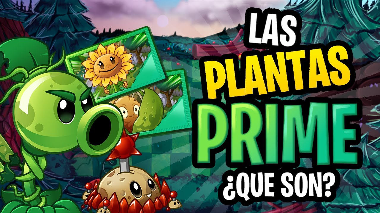 PLANTAS PRIME PT1 - Plants vs zombies 2 - Ceam 5ders... - YouTube