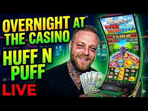 LIVE Slots! Some Late Night Huff N Puff!