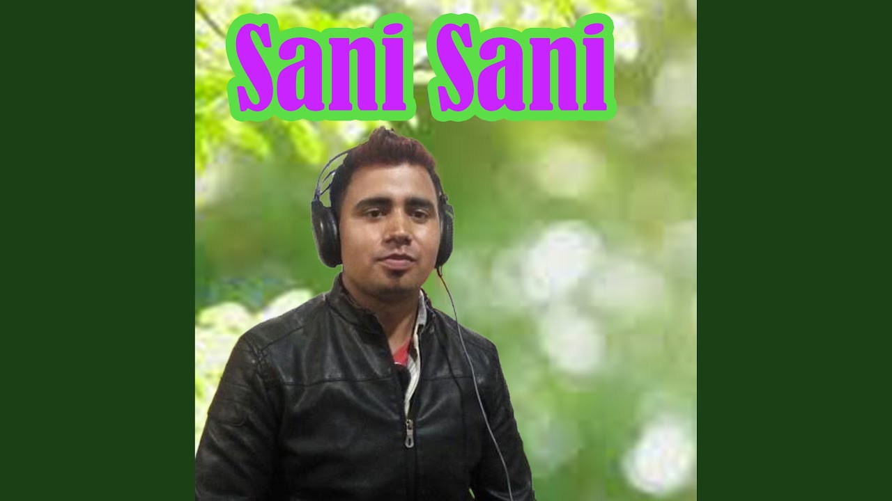 Sani Sani - YouTube