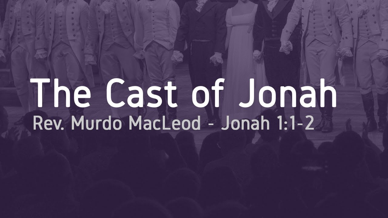 1/13: 'The Cast of Jonah', Jonah 1:1-17, Sunday 6th September, Rev ...