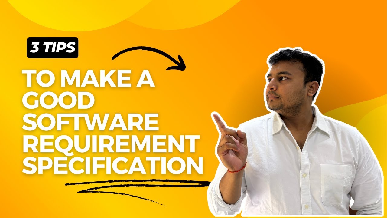 3 Tips to Make a Good Software Requirements Specification - YouTube