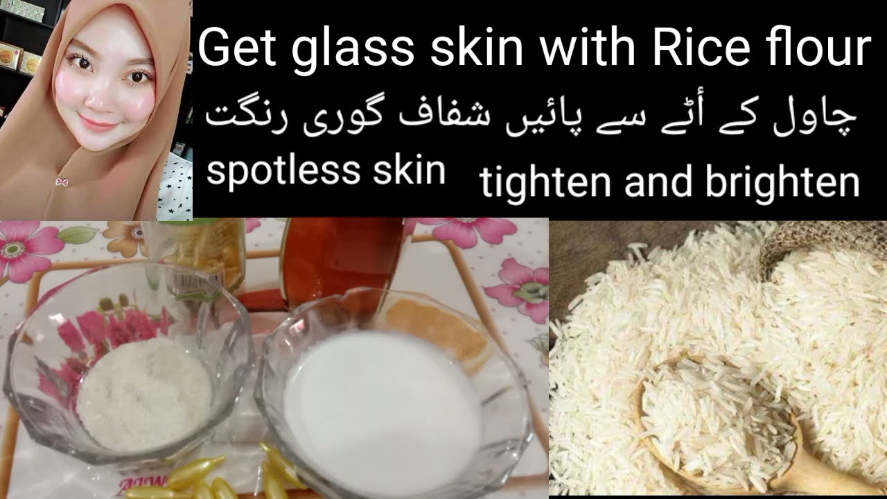 Rice Flour Skin Lightening Before And After at Bruce Lohr blog