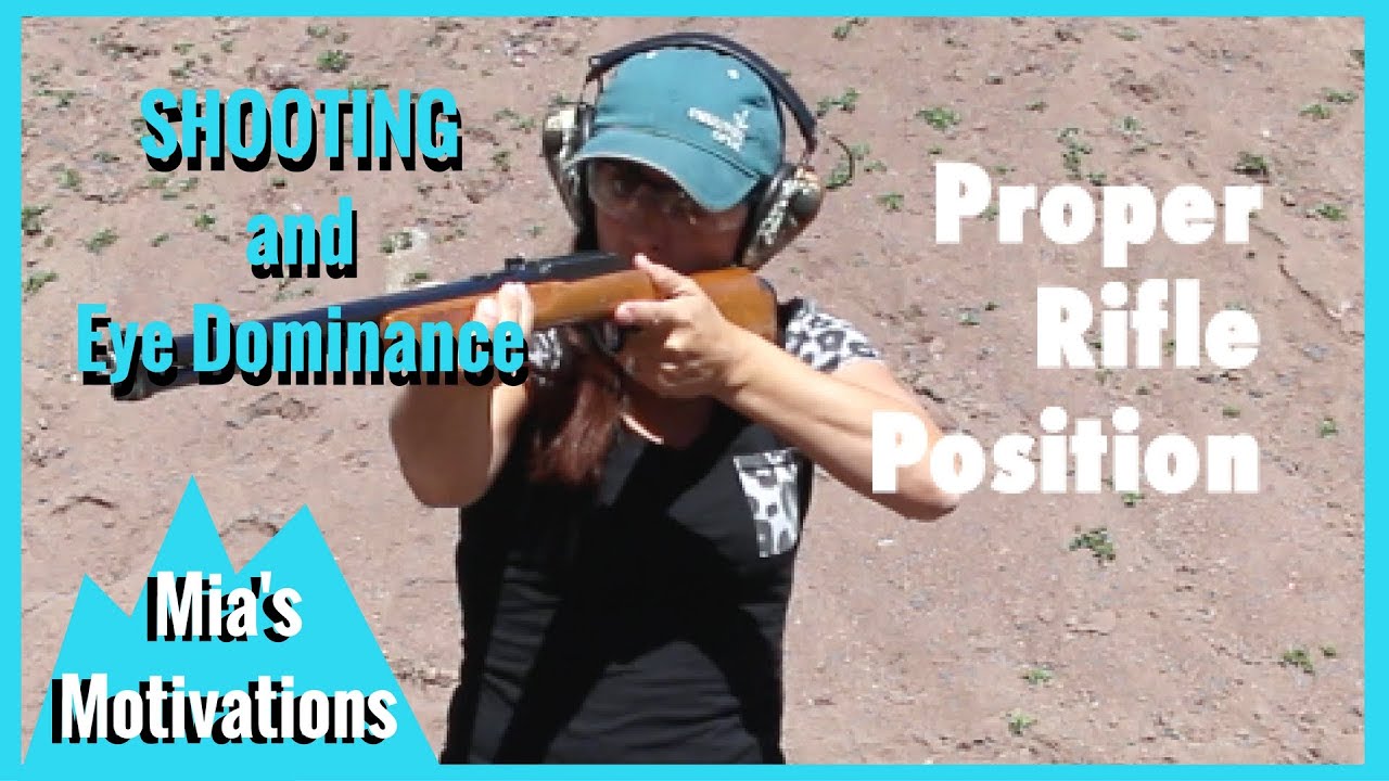 Shooting - Proper Rifle Position and Eye Dominance, Mia's Motivations ...