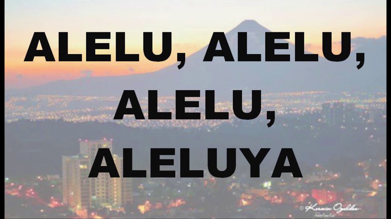 Coro Alelu, Alelu, Alelu, Aleluya - YouTube