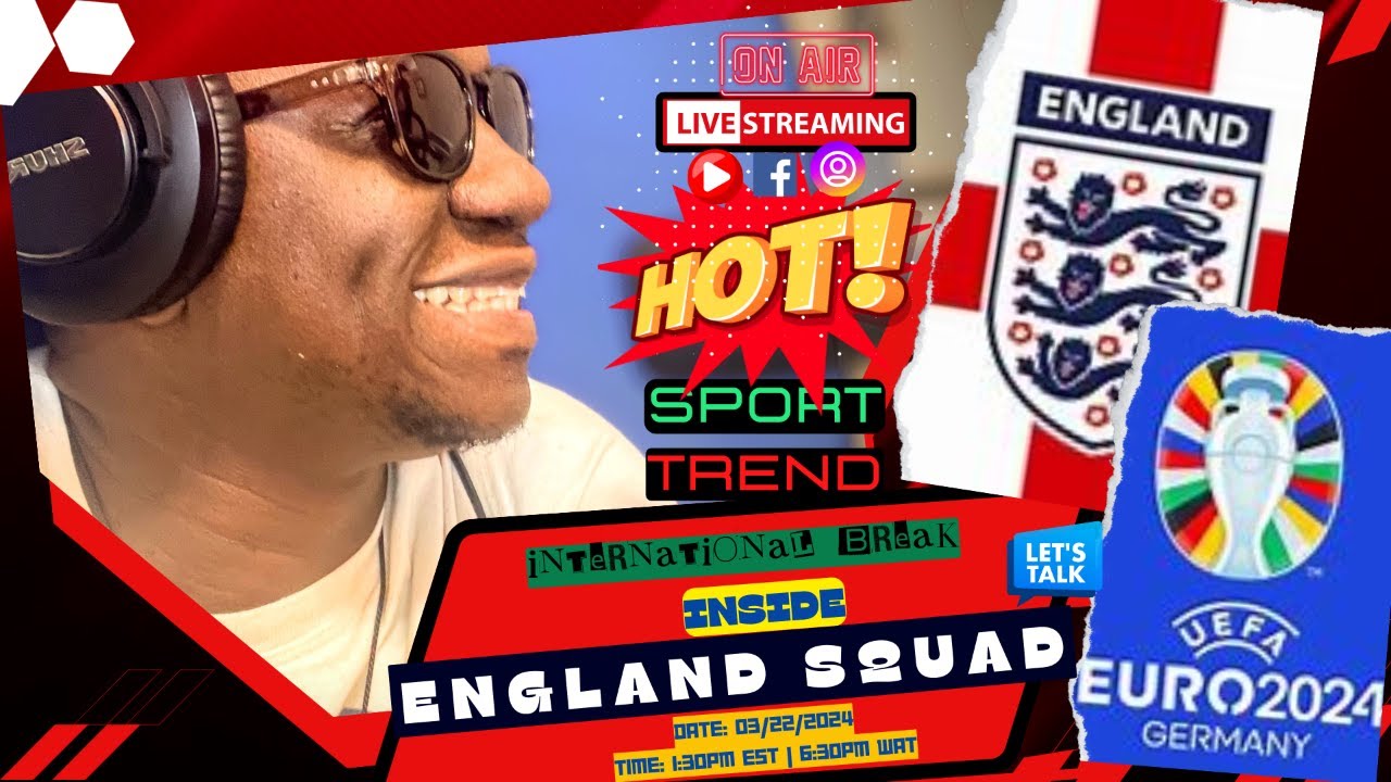 INSIDE ENGLAND SQUAD | EURO2024 | BEST PROBABLE LINE-UP | HOT SPORT ...