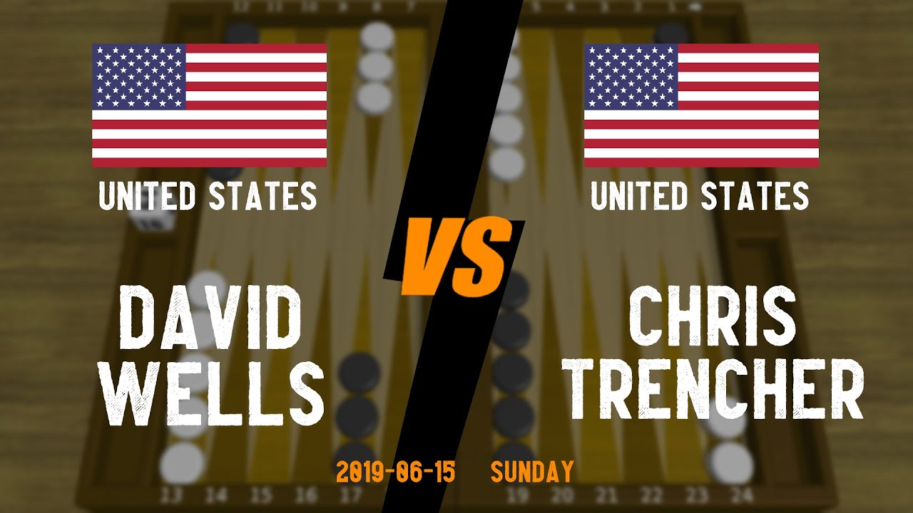 David Wells vs Chris Trencher - Sunday - 2019.06.15 - Backgammon Game ...