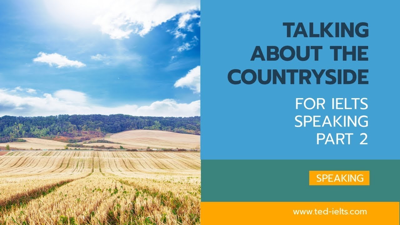 Talking about the COUNTRYSIDE for IELTS speaking - YouTube