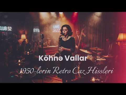 1950-ci İllərin Nostaljisi: Dumanlı Retro Caz