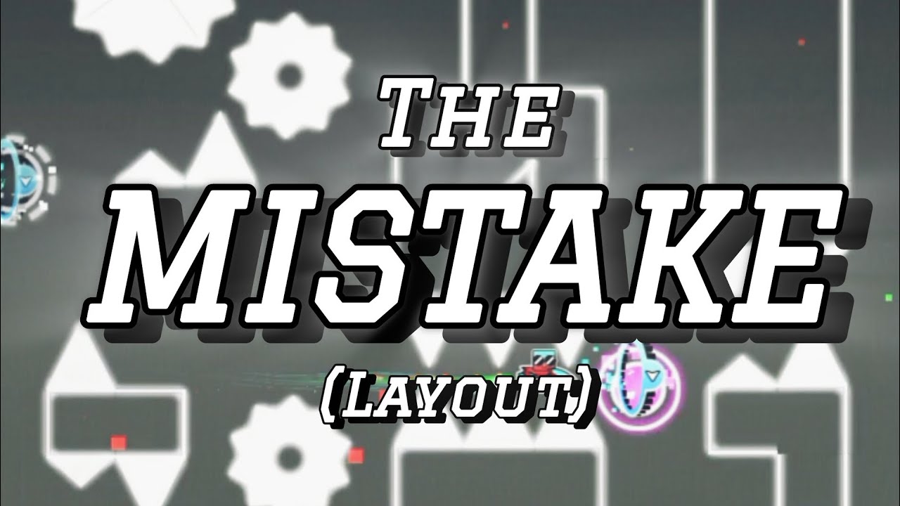 [UPCOMING TOP 1 CHALLENGE] | The Mistake (Layout + Hitbox Trail) | By ...