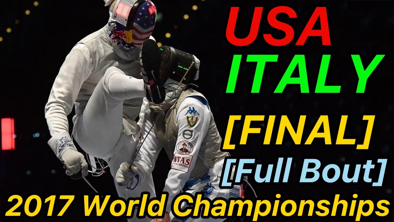 Leipzig 2017 Fencing World Championships [FINAL] USA v Italy | Men's ...