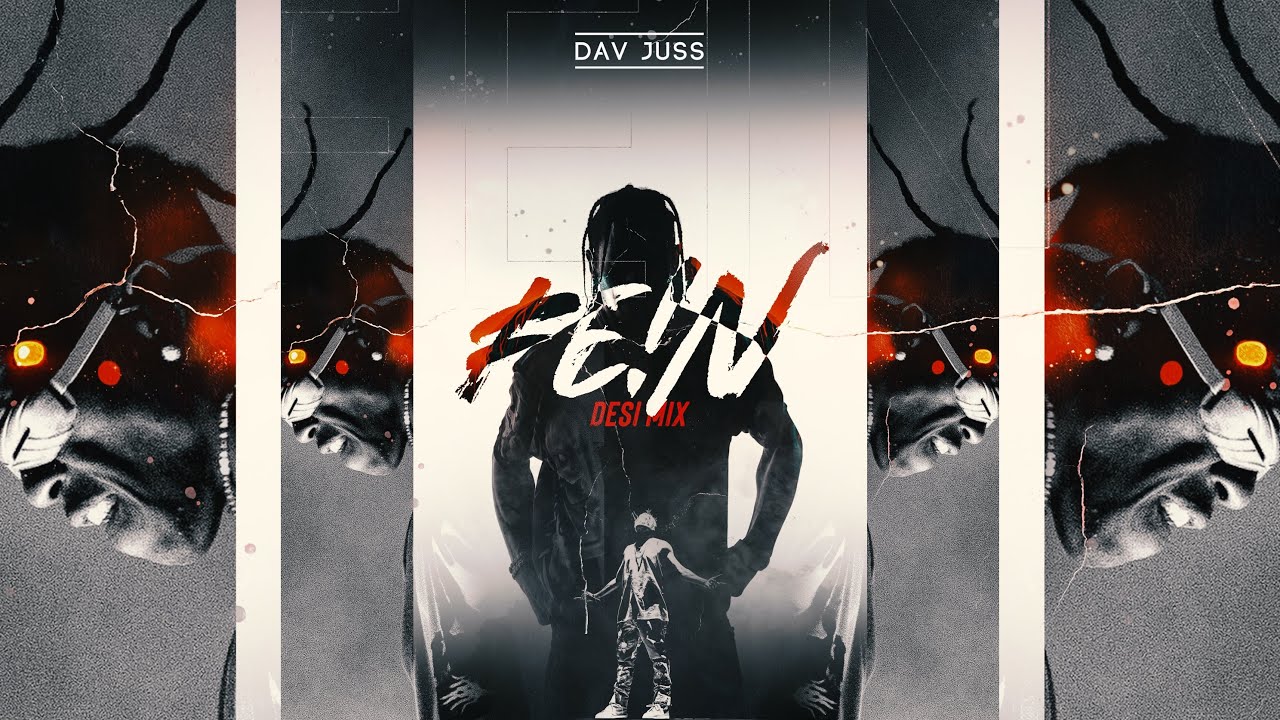 FE!N FEIN (DESI BHANGRA REMIX) | DAV JUSS | TRAVIS SCOTT | DHOL MIX ...