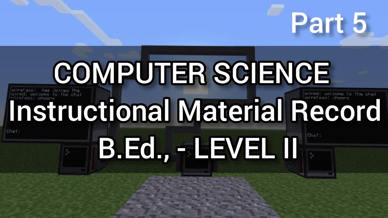 Part 5 - COMPUTER SCIENCE - Instructional Material Record | B.Ed ...