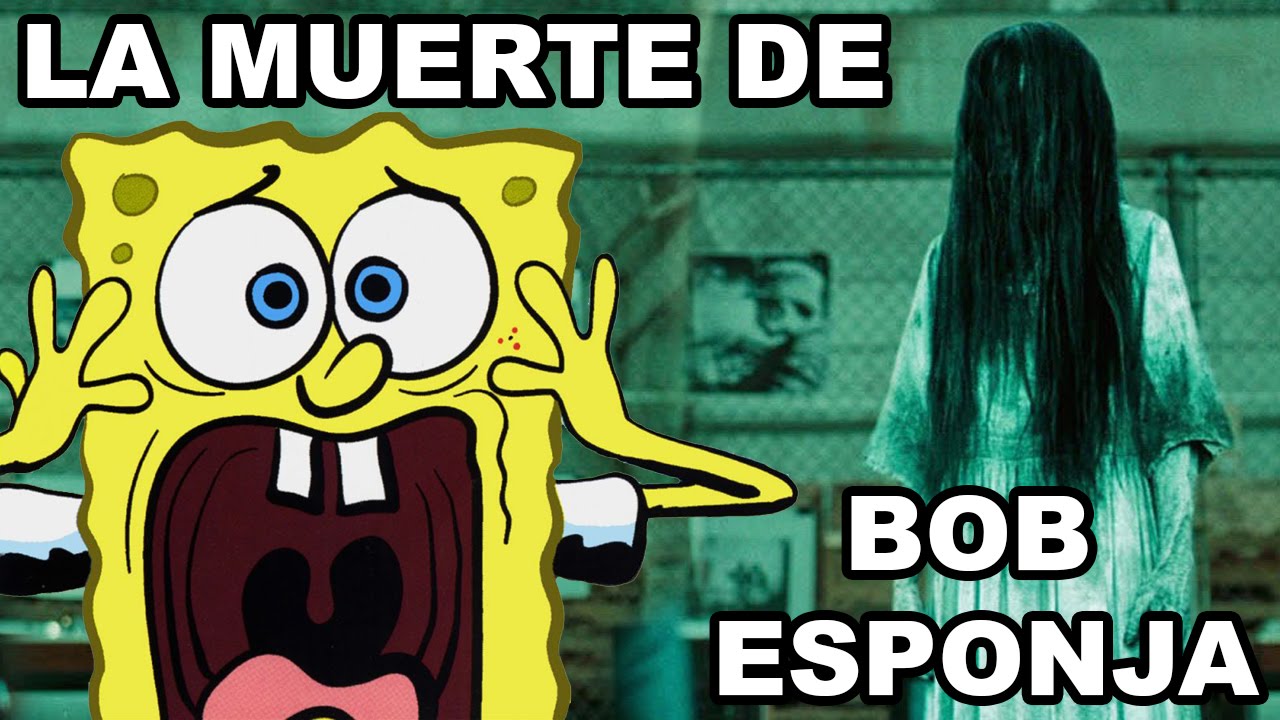 La Muerte de Bob Esponja 2016 Parte 2 - YouTube