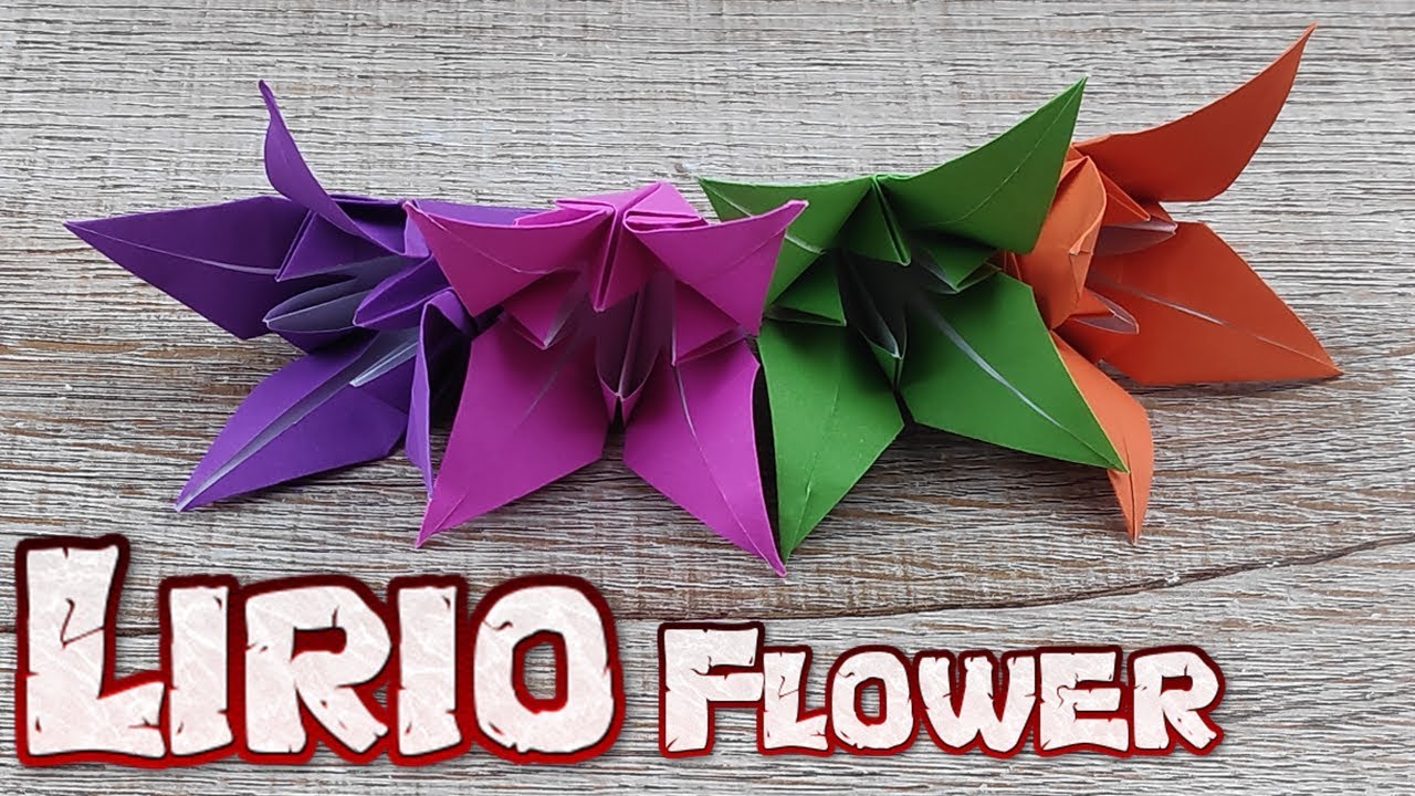 Origami Lirio Flowers | How To Make a Sample Fantastic Lirio Flower ...
