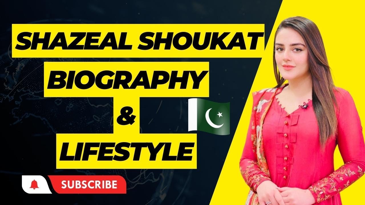 Shazeal Shoukat (Pakistani Actress) - Career - Biography & Lifestyle ...
