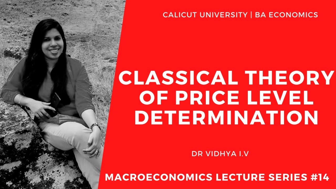 Classical Theory of Price Level Determination | Quantity Theory of ...