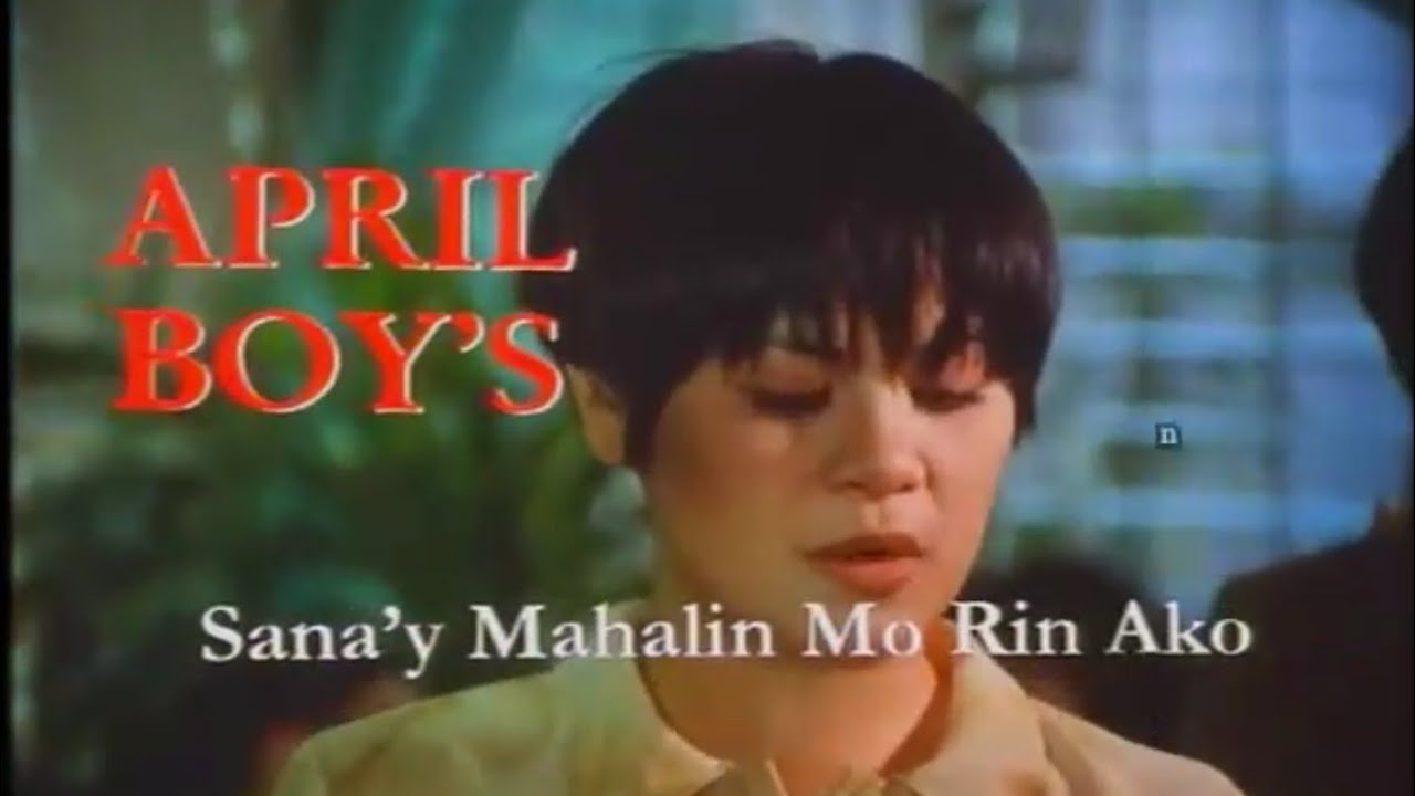 April Boys: Sana'y mahalin mo rin ako full movie (1996) - YouTube