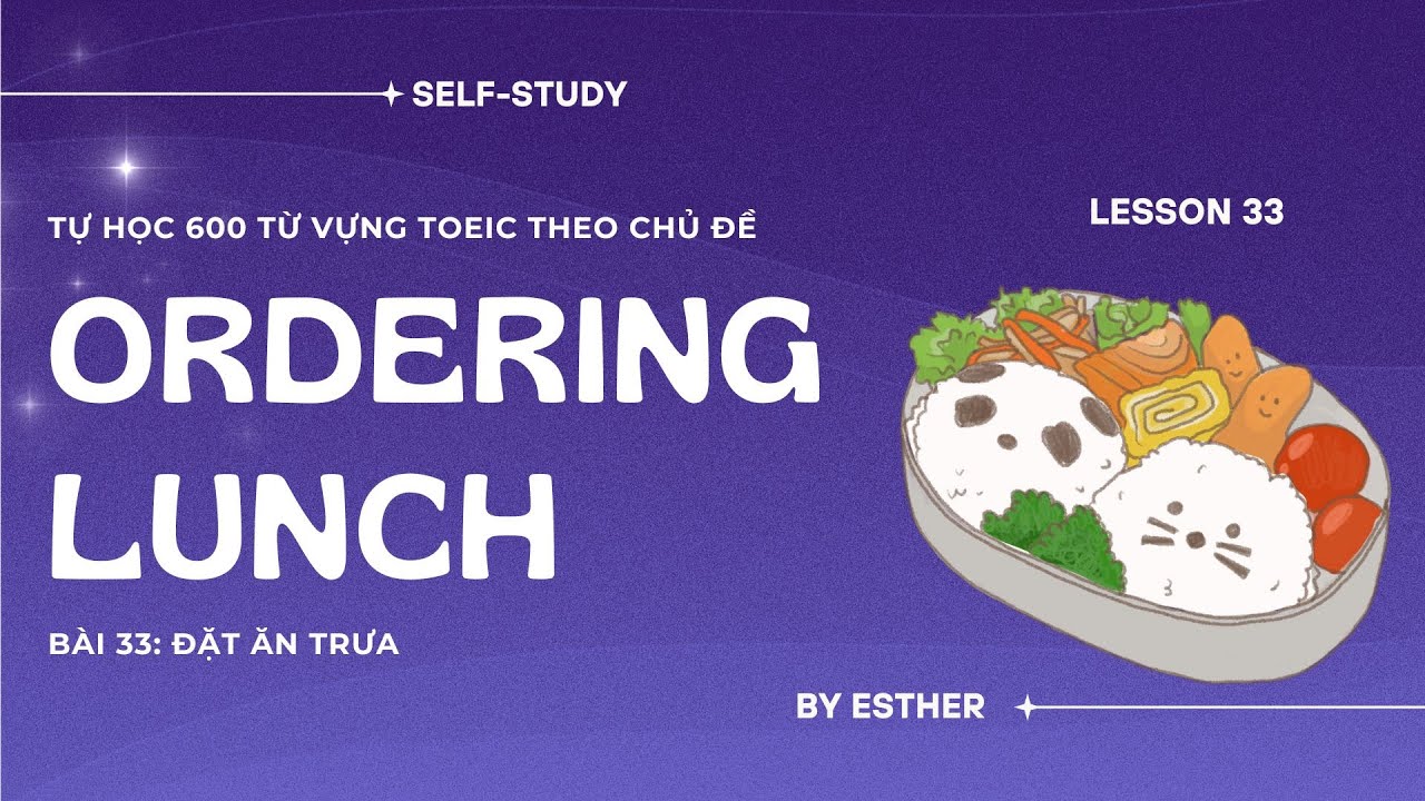 Học từ vựng theo chủ đề TOEIC - Bài 33: Odering Lunch - Kèm bài tập và lời giải - YouTube