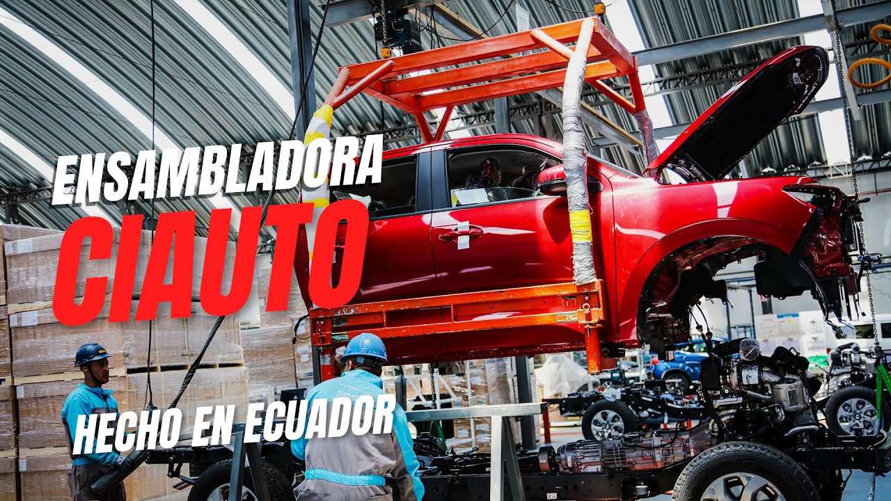 Ensambladora de CIAUTO, orgullosamente ECUATORIANA | Aquí se produce la ...