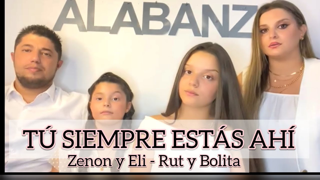 Zenón y Eli & Ruth y Bolita || SIEMPRE ESTÁS AHÍ. - YouTube