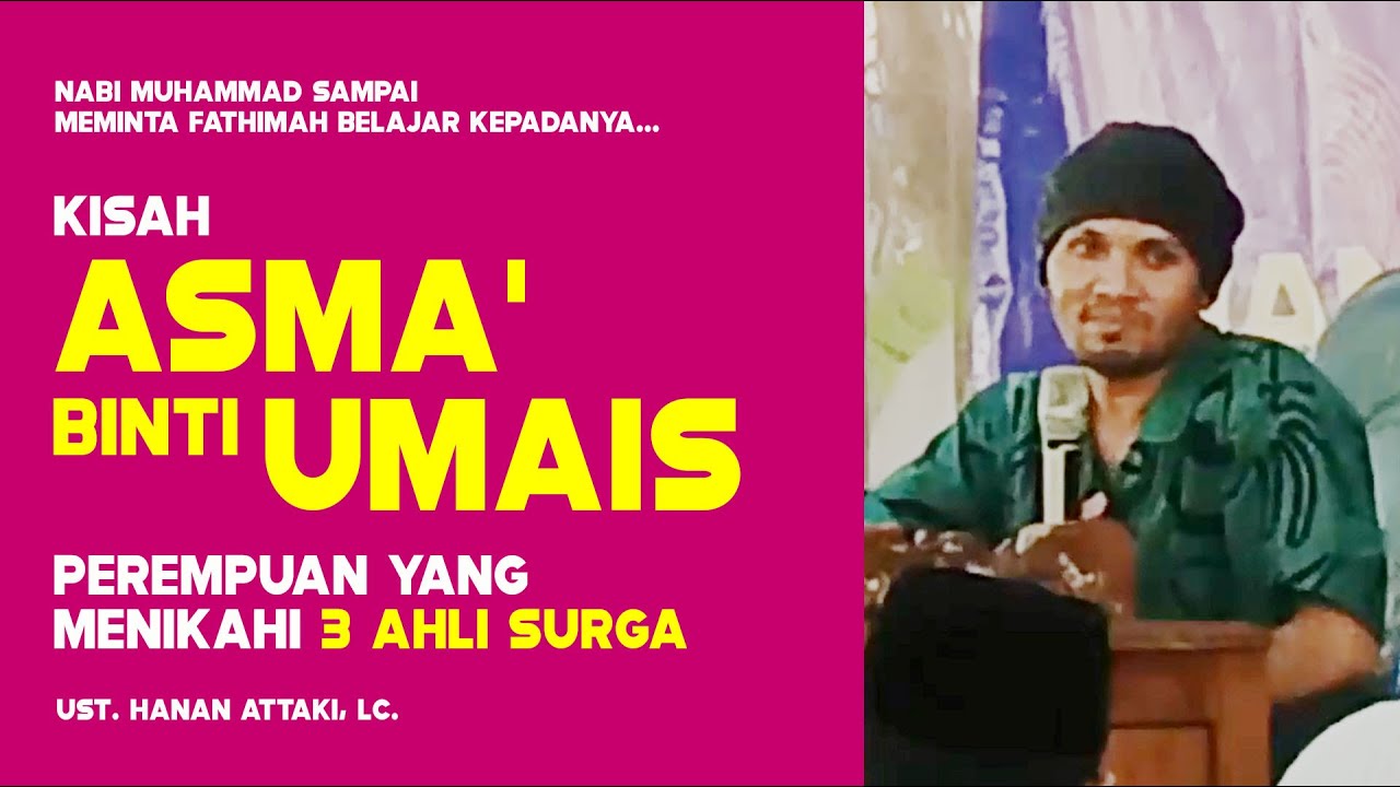 Kisah Asma' binti Umais, Perempuan yang Menikahi 3 Ahli Surga | Ust ...