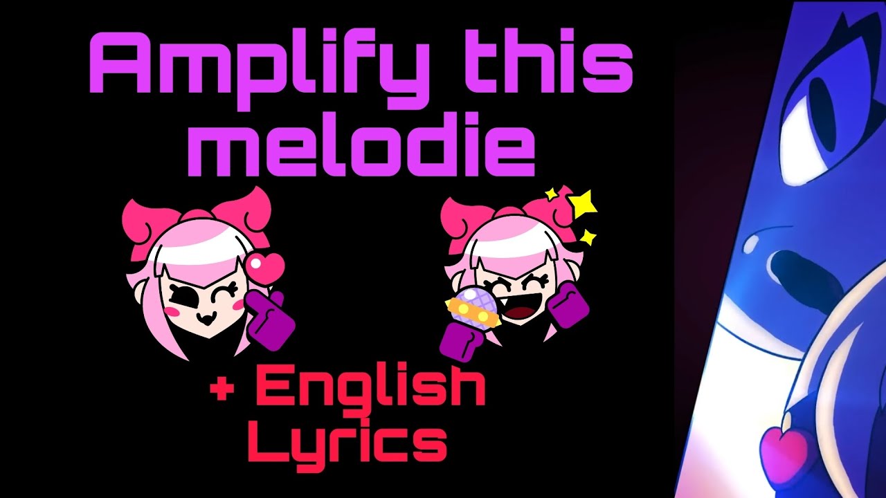 Amplify this Melodie - Brawl Stars Song + English Lyrics 🔥 - YouTube
