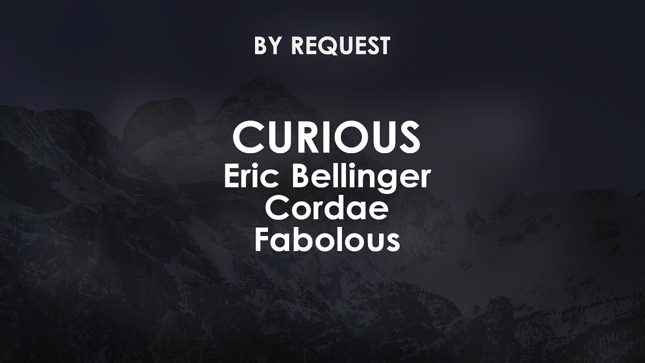 Curious | Eric Bellinger · Cordae · Fabolous - YouTube