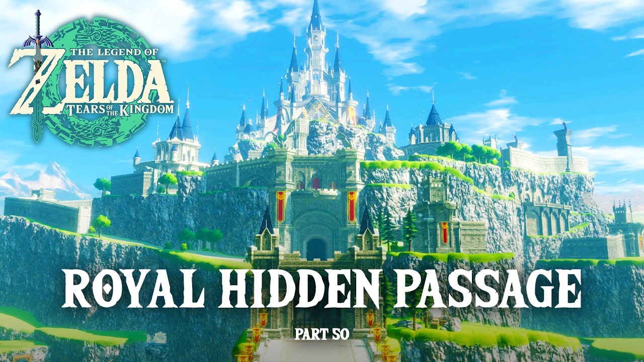 The Legend of Zelda: Tears of the Kingdom - Royal Hidden Passage Part ...