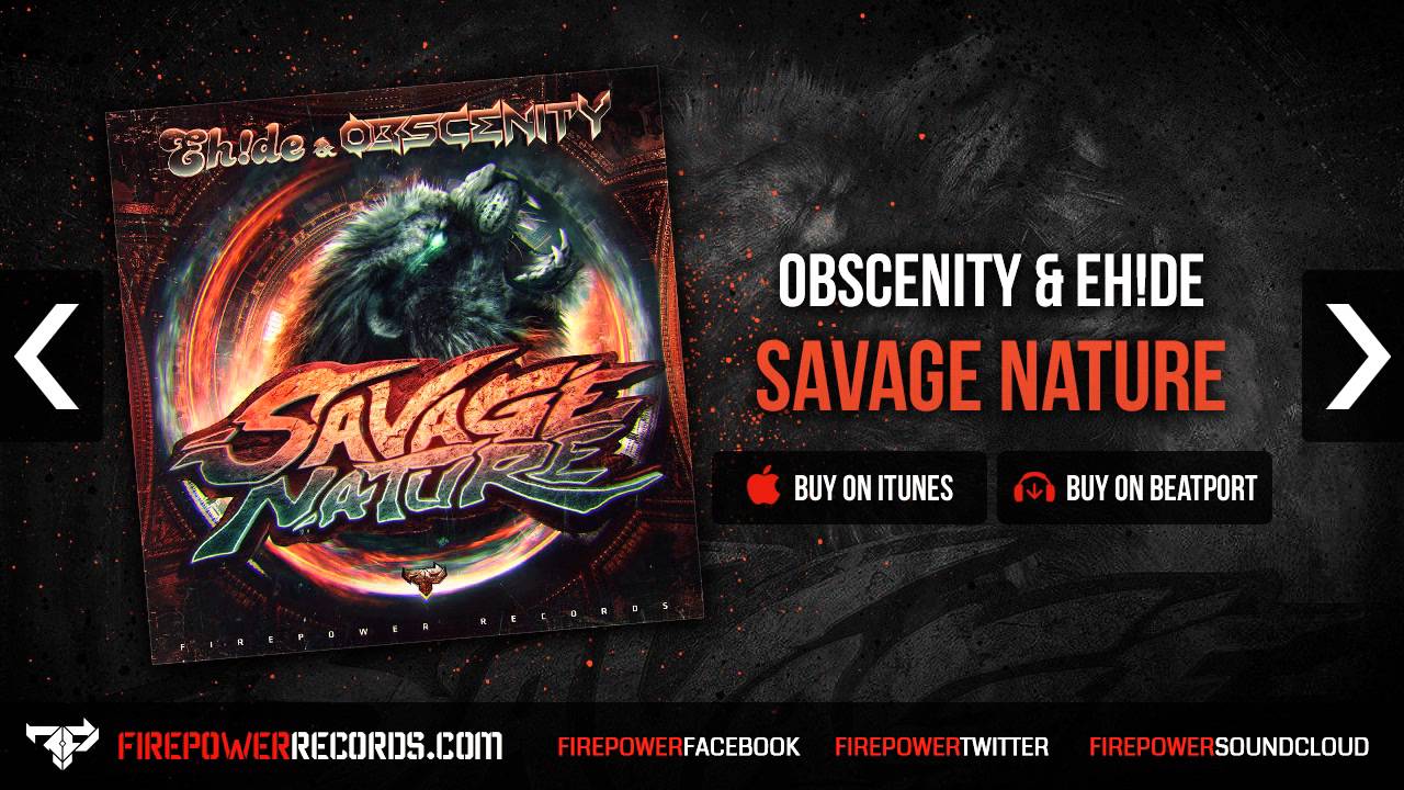 Obscenity & EH!DE - Savage Nature [Firepower Records - Dubstep] - YouTube