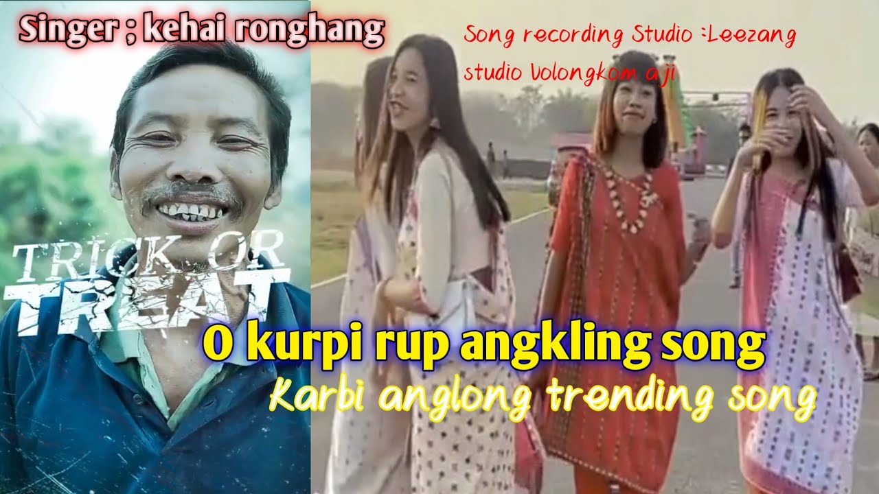 O kurpi rup angkling song #trending karbi song - YouTube