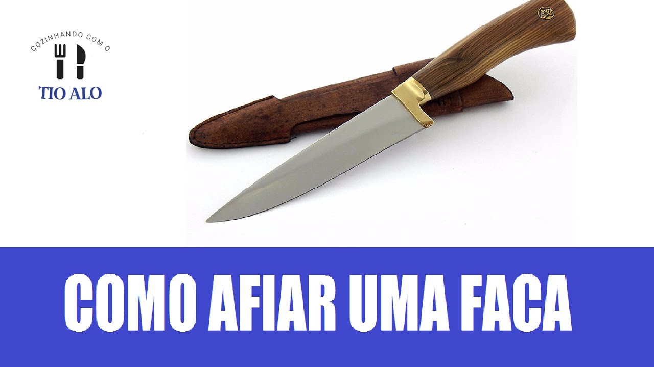 Como afiar uma faca - YouTube